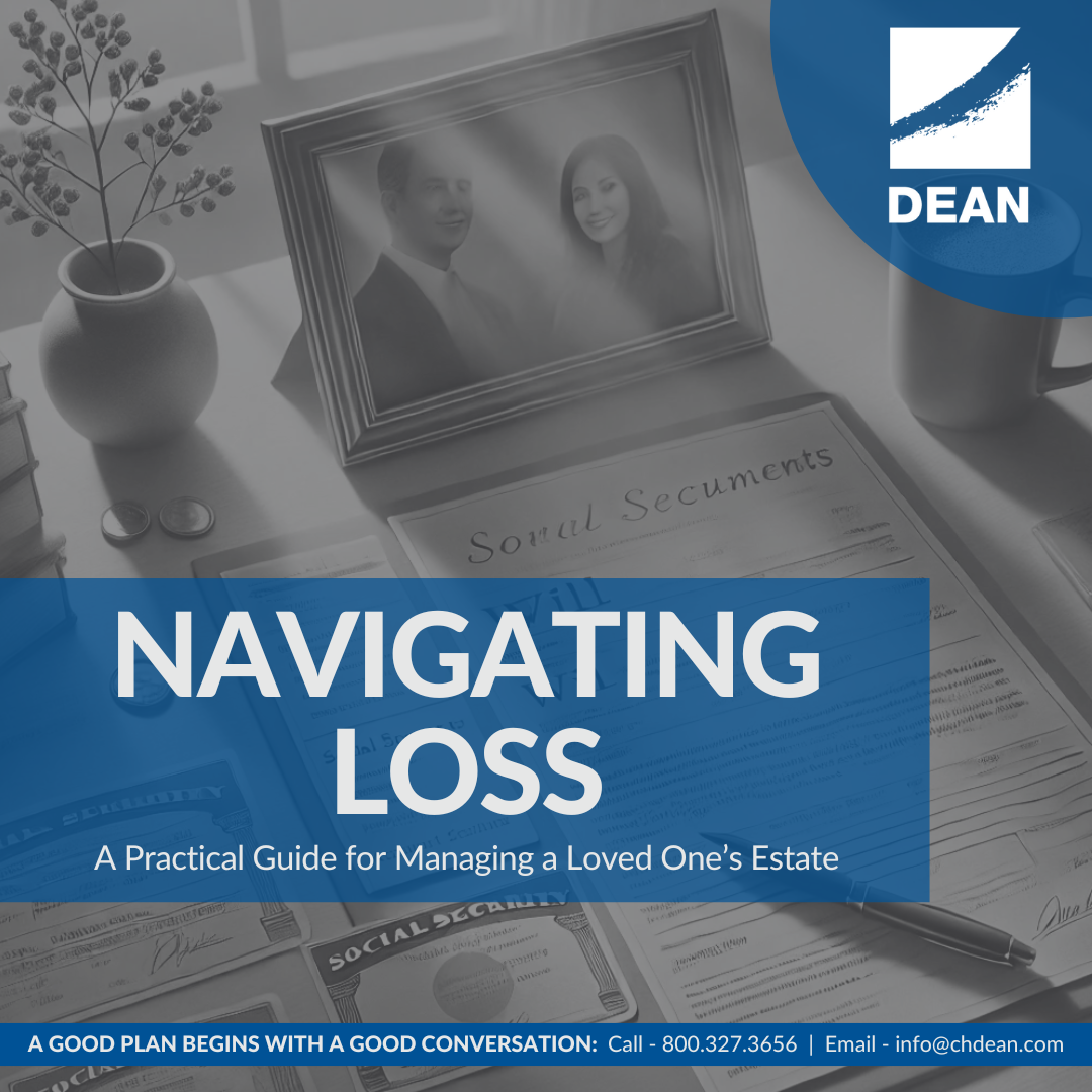 C.H. Dean - Managing a Loved One's Estate After Loss